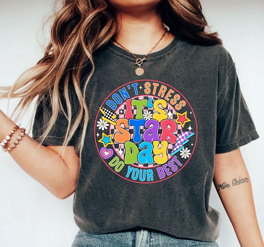 It's Staar Day Don't Stress Do Your Best Test Day Teacher Shirt, It's ...