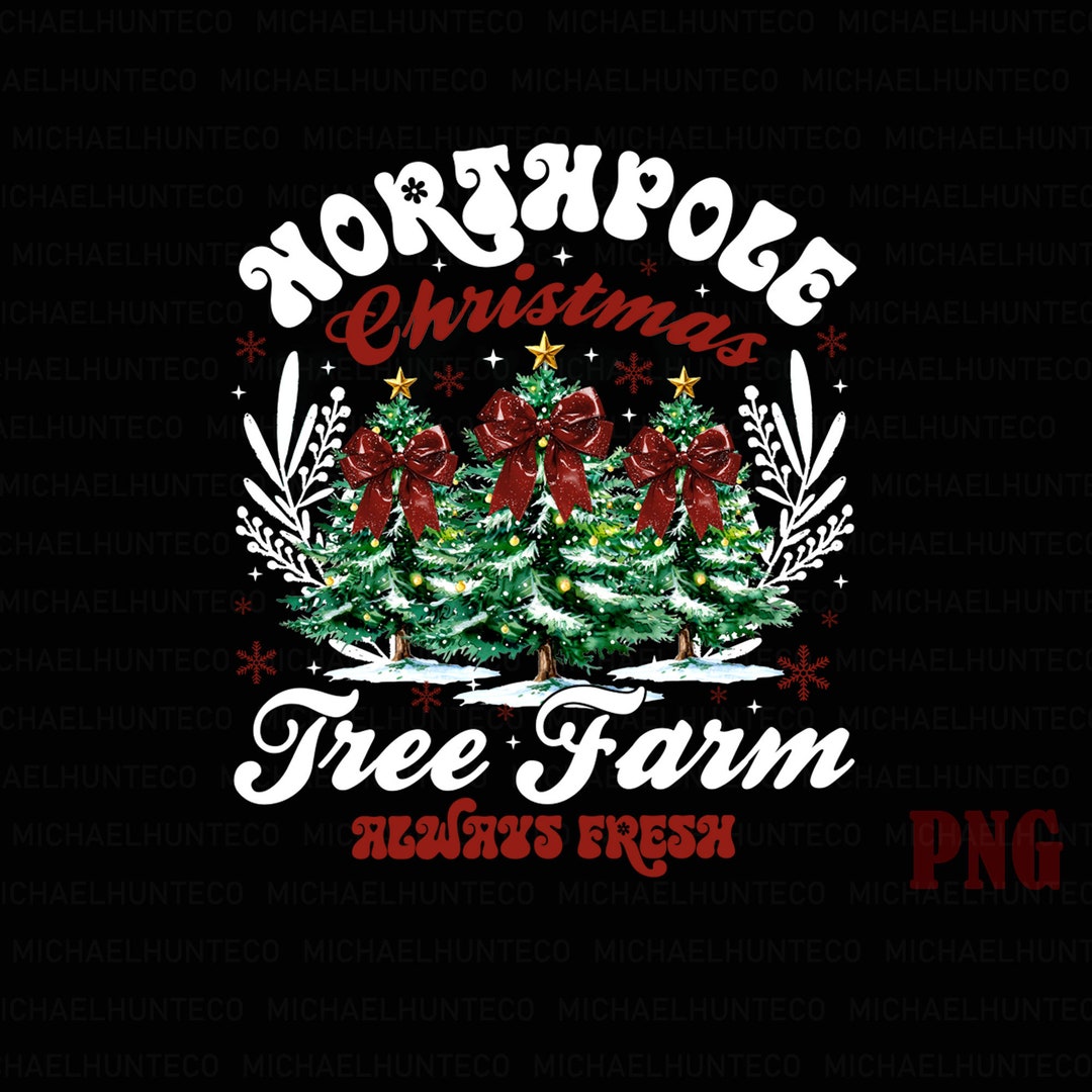 Retro North Pole Tree Farm Png, Christmas Tree Farm Fresh Png Design ...