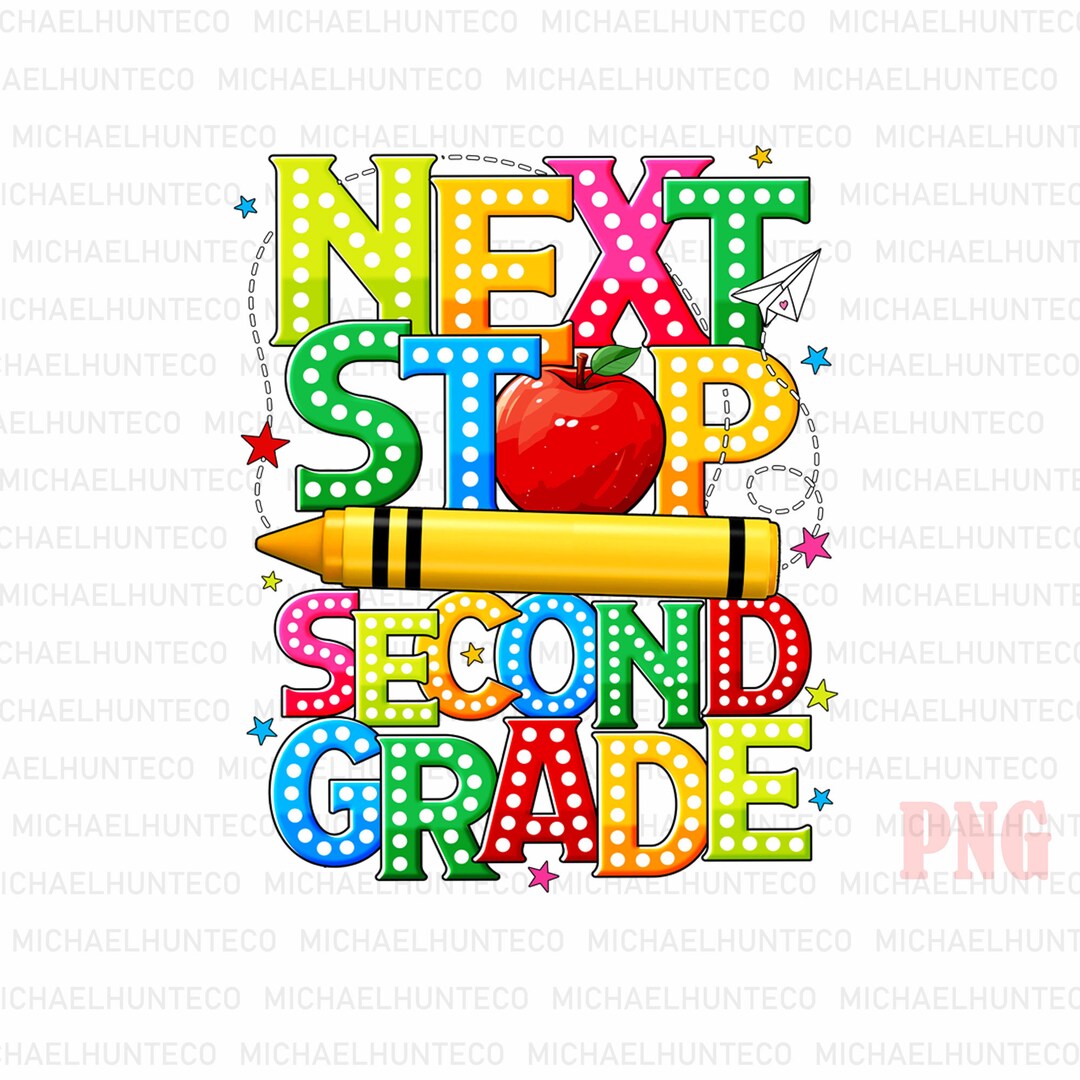 Next Stop Second Grade Png, 2nd Grade Png, Hello 2nd Grade Png, Back to ...