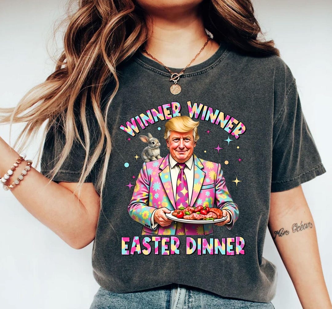 Winner Winner Easter Dinner Shirt, Trump Easter Shirt, Easter Shirt ...