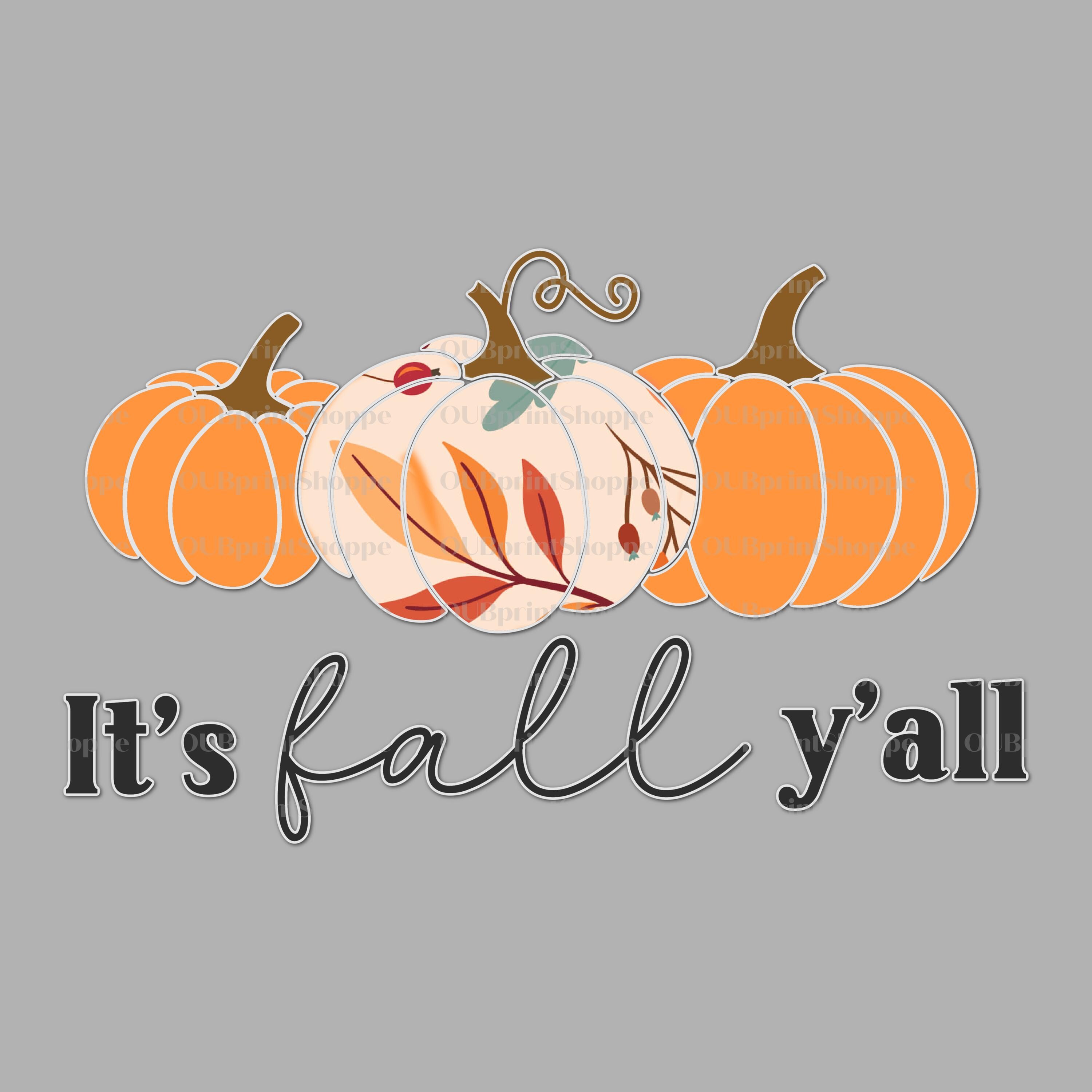 It's Fall Yall With Autumn Leaves DTF Transfer. Ready to Press. Fall ...
