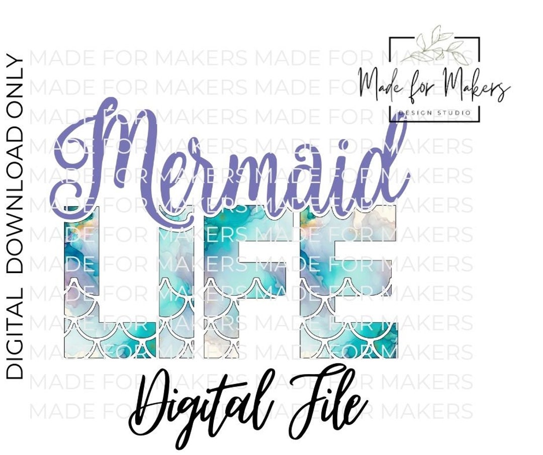 Mermaid Life Svg, Png, Jpg, Pdf, Mermaid Designs, Mermaid Summer T ...
