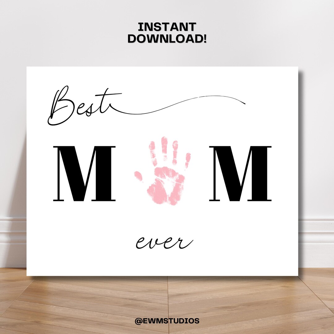Best Mom Ever Mothers Day Handprint Craft for Kids Babys First Mothers ...