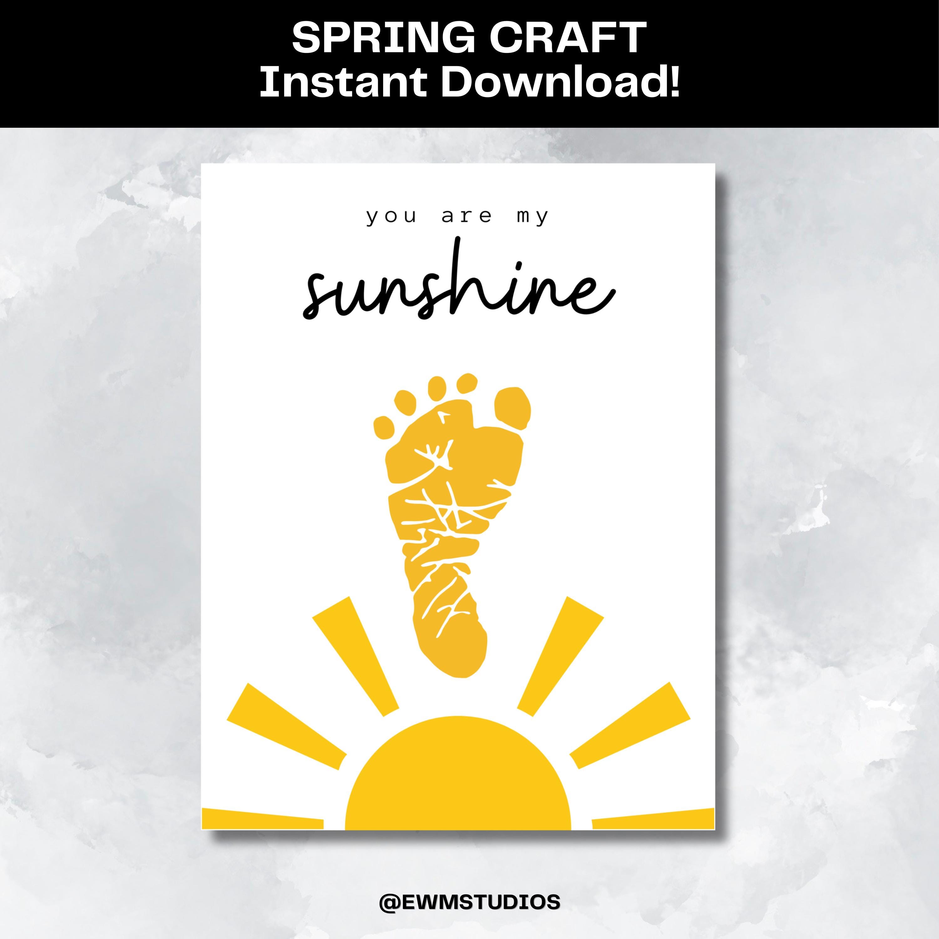 You Are My Sunshine Footprint Craft Hello Spring Footprint Keepsake ...