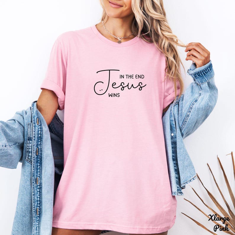 Jesus Wins Shirt, in the End Jesus Wins, Christian Shirt, Religious ...