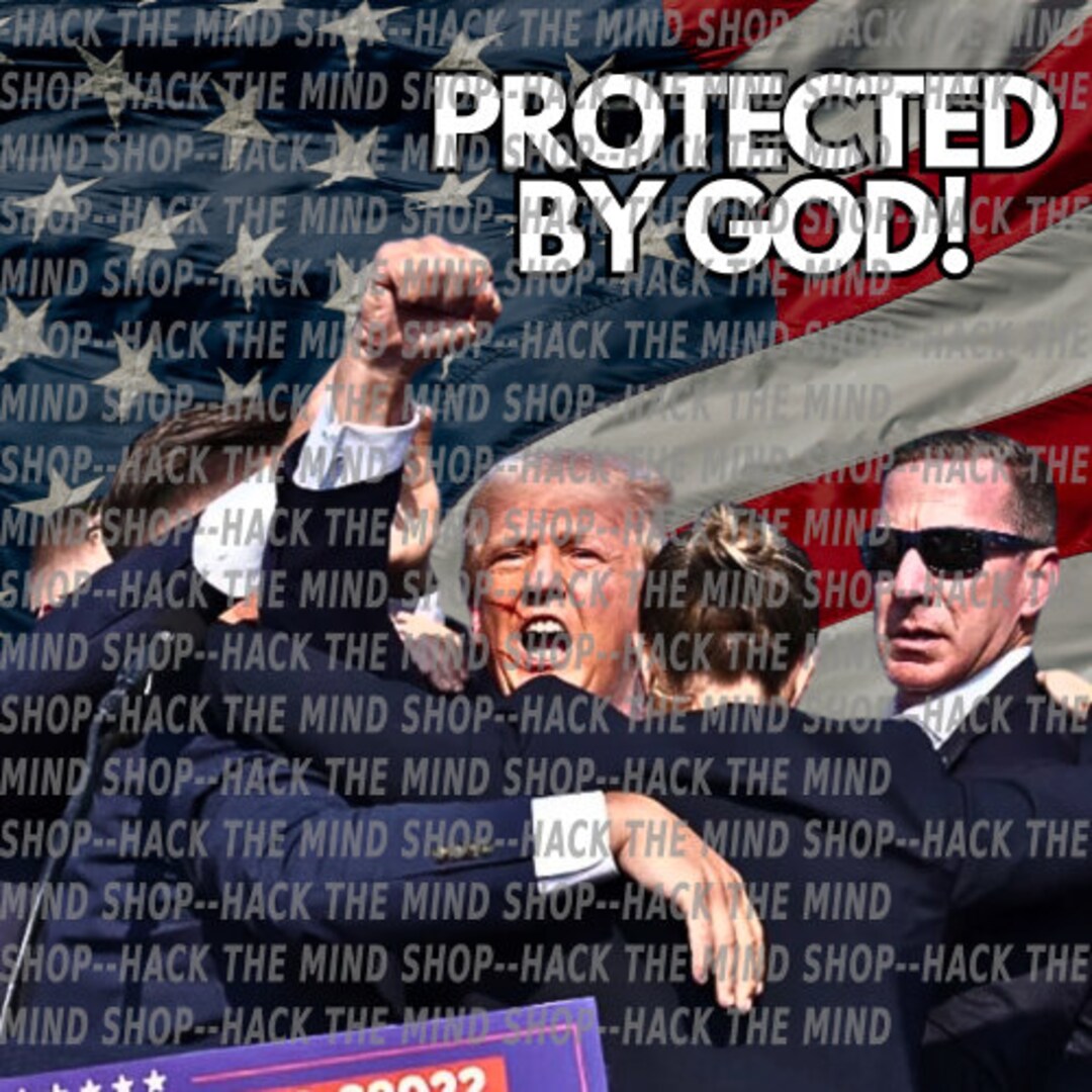 Trump Protected by God! Trump Fight Png, Trump 2024 Png, Trump Shot Png ...