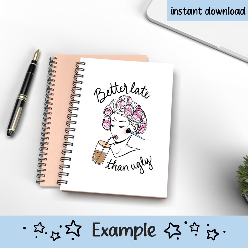 Better Late Than Ugly PNG, Funny Sublimation Design, Makeup Quote, PNG ...