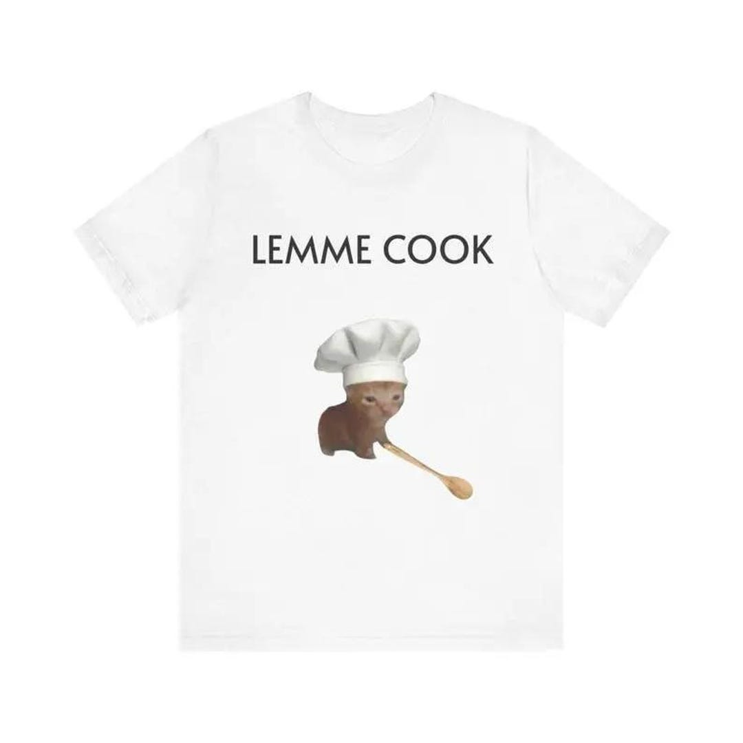 Funny Cat Meme T-shirt, 'LEMME COOK' Cute Chef Cat Hoodie for Cat ...