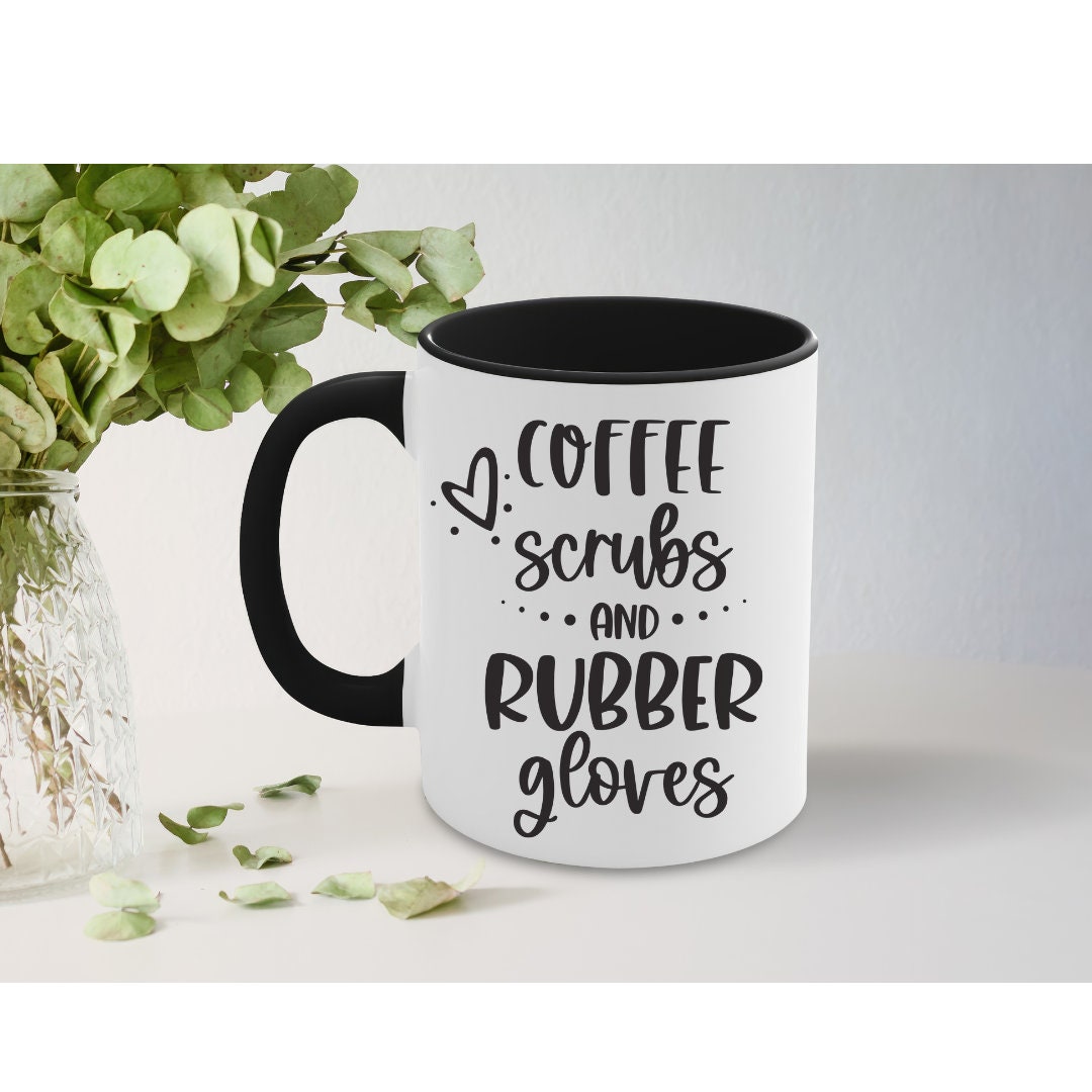 Coffee Scrubs and Rubber Gloves Mug, Coffee Mug Gift, Funny Coffee Mugs ...