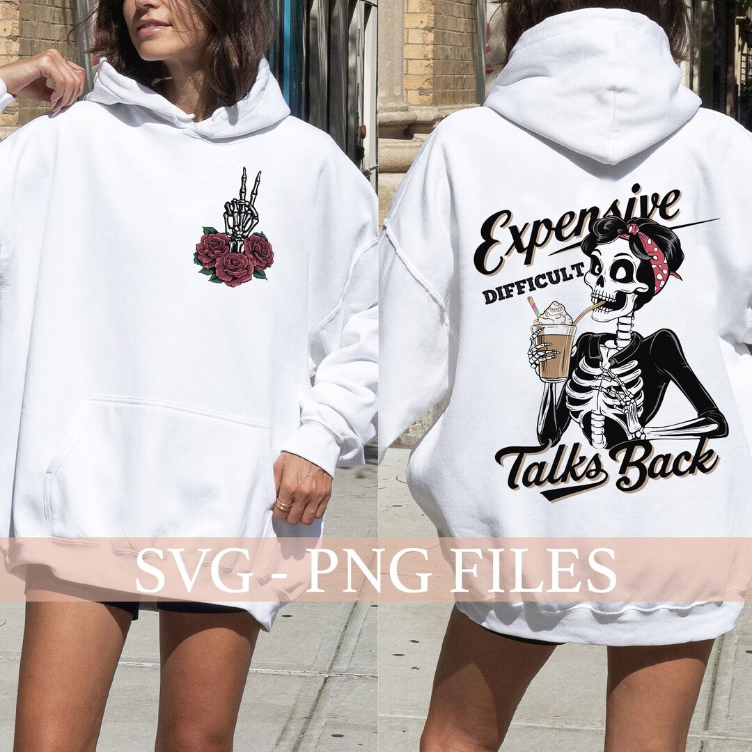 Expensive Difficult and Talks Back SVG PNG, Front and Back Png, Mom ...