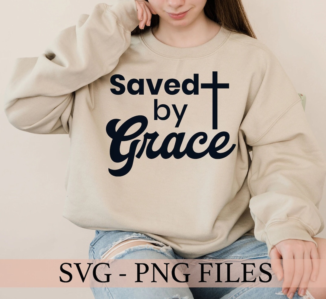 Saved by Grace SVG, Motivation Svg, Retro SVG, Christian Svg, Cricut ...