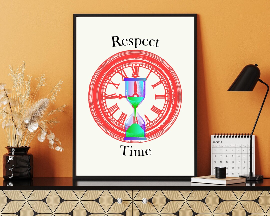 Respect Time Life and Death, Printable Motivational Posters, Things to ...
