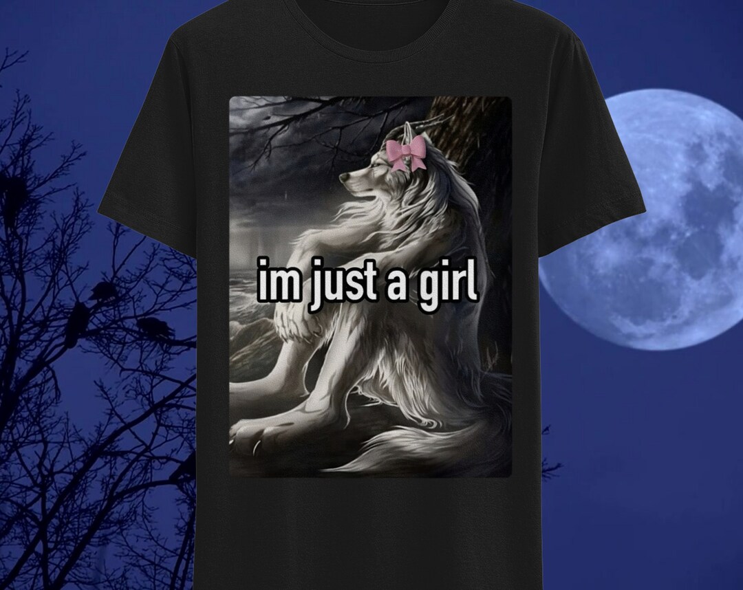 I'm Just A Girt Alpha Werewolf Ironic Funny T-shirt Weirdcore Tee ...