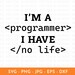 Funny Programmer Svg, Funny Coding Quote Svg, Programming Svg, Coder ...