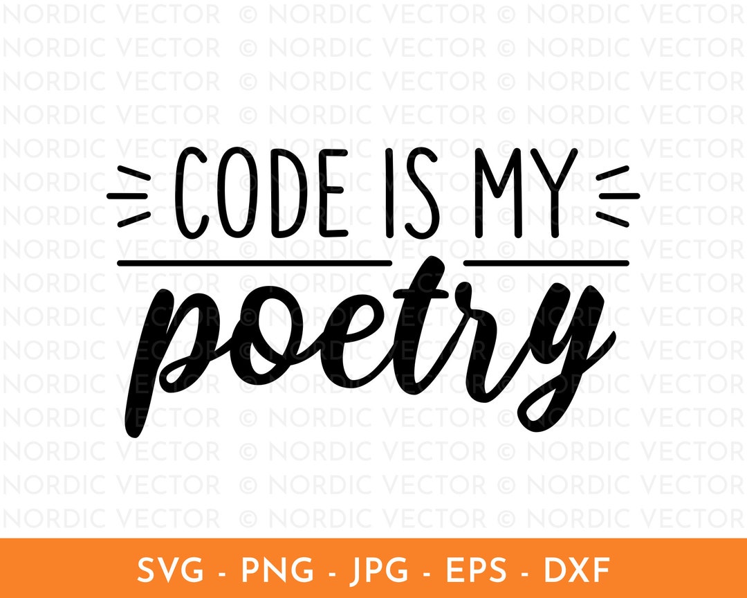 Code is My Poetry Svg, Programmer Svg, Coder Quote Svg, Programmer Svg ...