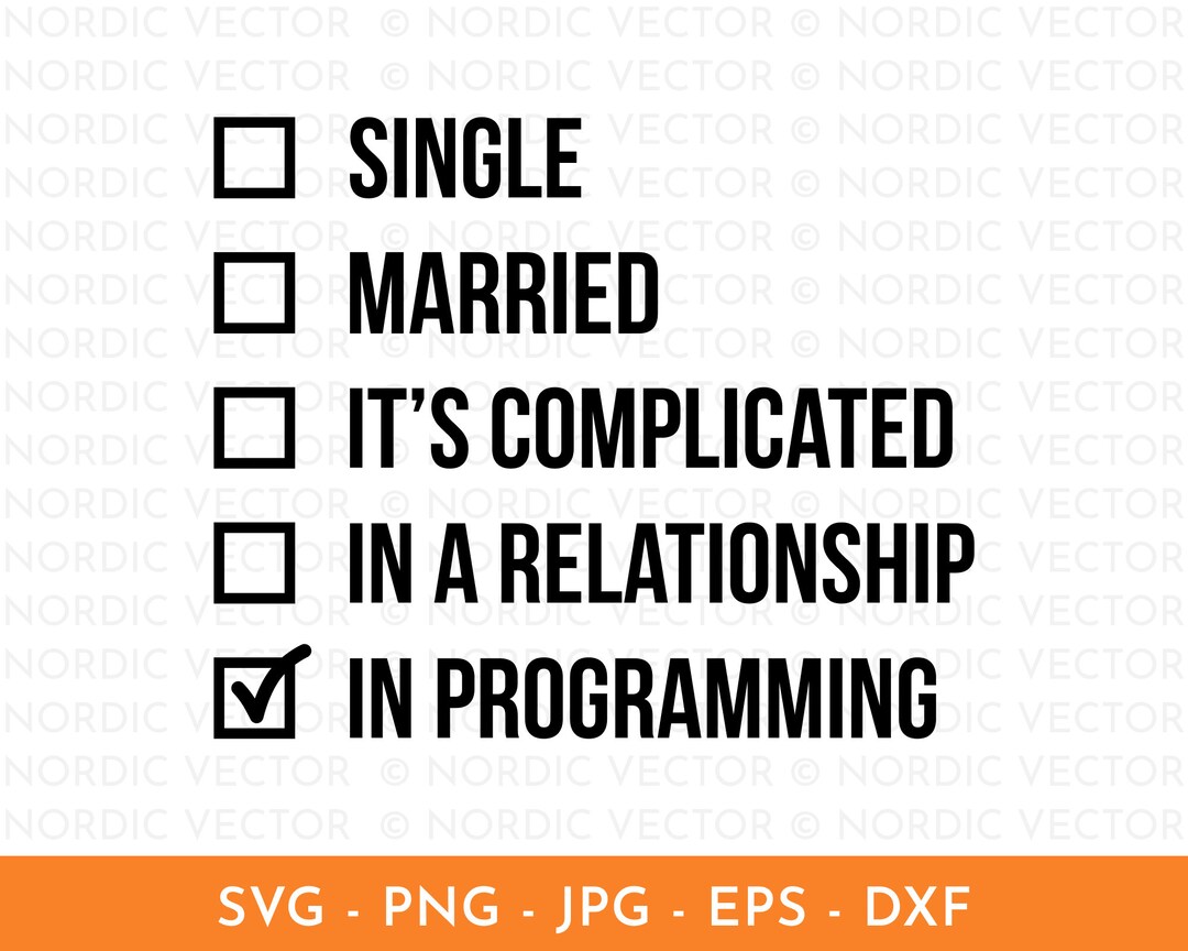 Programmer Svg Funny Relationship Status Svg Programming Svg Coder 1579