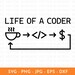 Funny Programmer Svg, Life of A Coder Svg, Programming Svg, Coder Png, Dxf Clipart, Cut File for ...