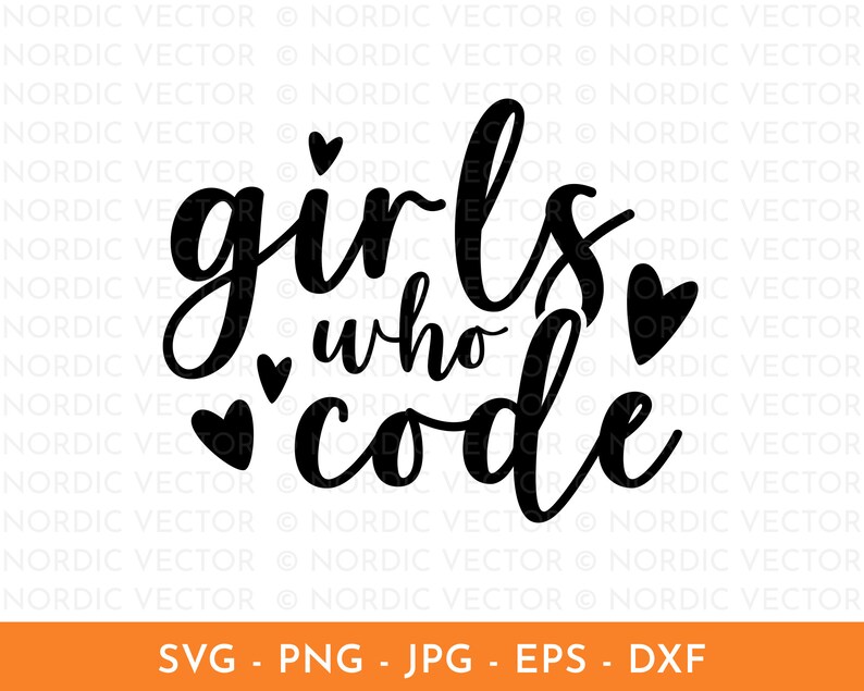 Girls Who Code Svg, Programmer Svg, Cute Coder Girl Quote Svg, Png, Dxf ...