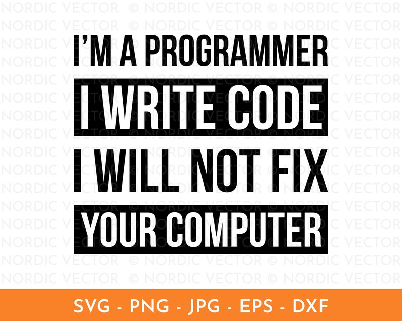 Funny Programmer Quote Svg, Coder Svg, Programming Svg, Computer Nerd Svg, Png, Dxf Clipart, Cut ...