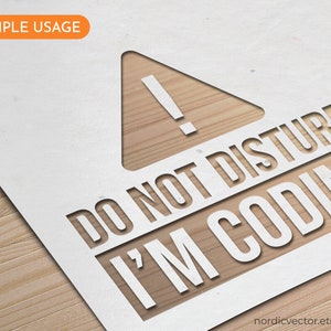 Programmer Quote Svg, Don't Disturb I'm Coding Warning Sign ...