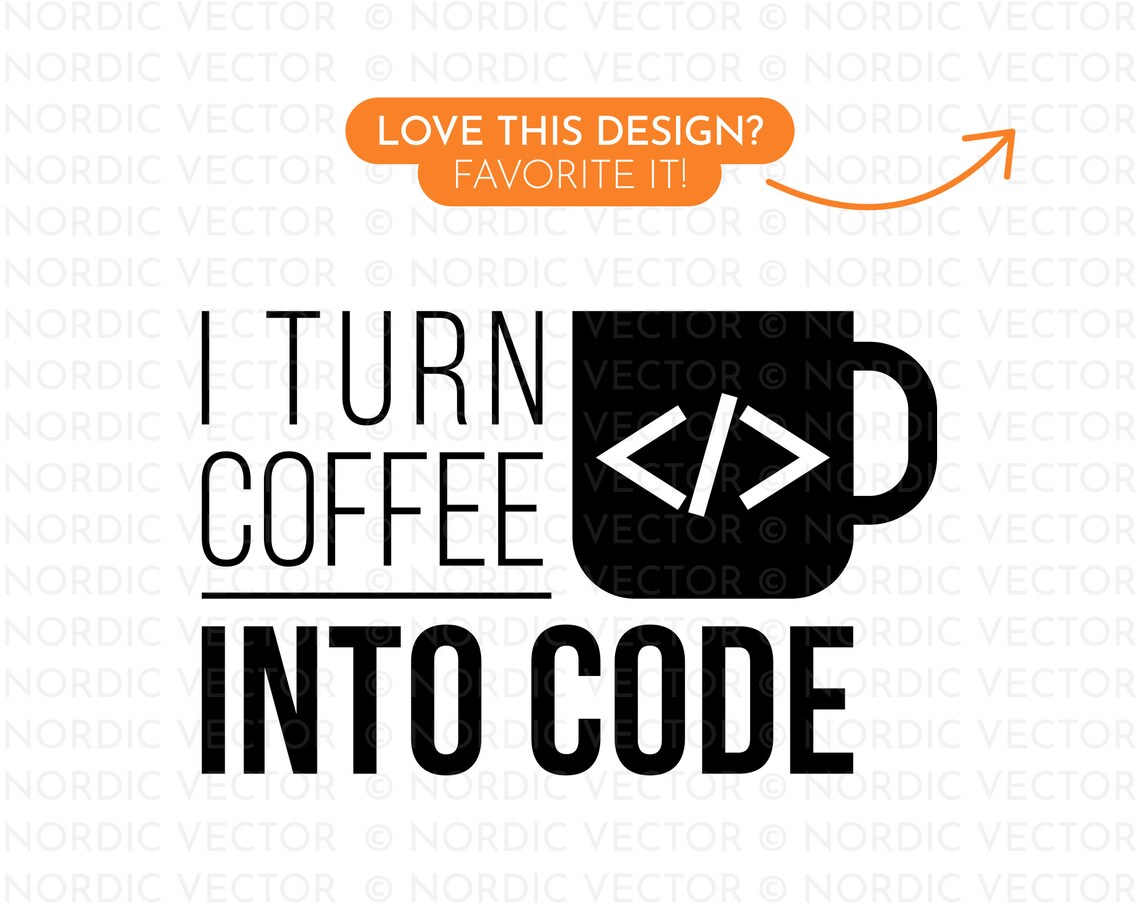 I Turn Coffee Into Code Svg, Programming Svg, Funny Coding Quote Svg ...