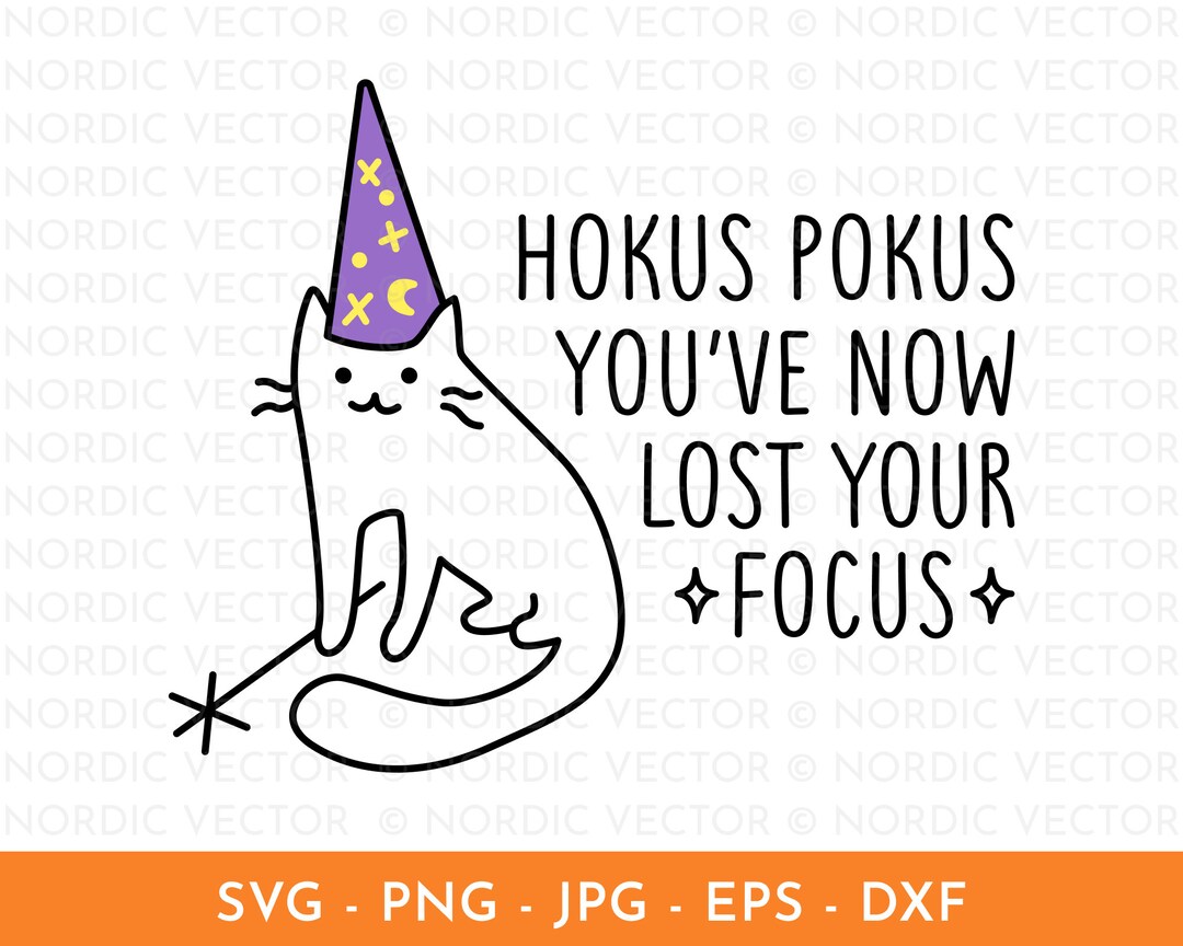 Hocus Pocus Focus Svg, Cute Wizard Cat Drawing Svg, Funny Adhd Quote ...