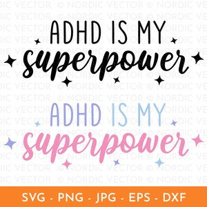 ADHD is My Superpower Svg, ADHD Svg, ADHD Quotes Svg, Neurodiversity ...
