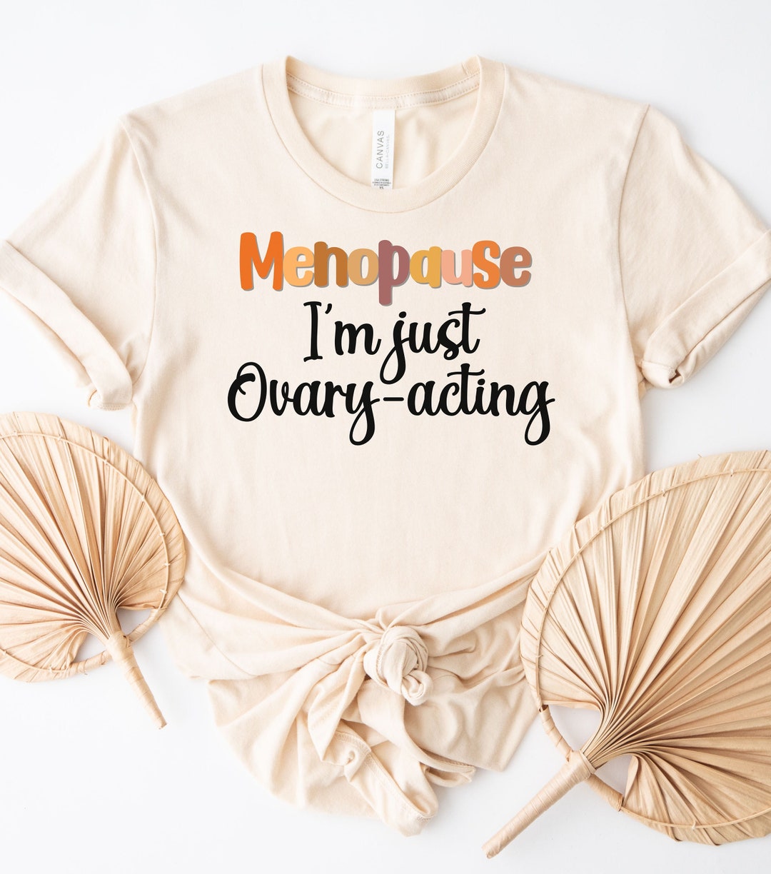 Menopause Funny Shirt, Menopause Tee, Women's Shirt, Menopause Shirt ...