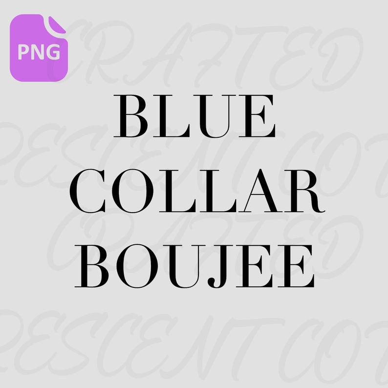 Blue Collar Boujee PNG Design - Etsy