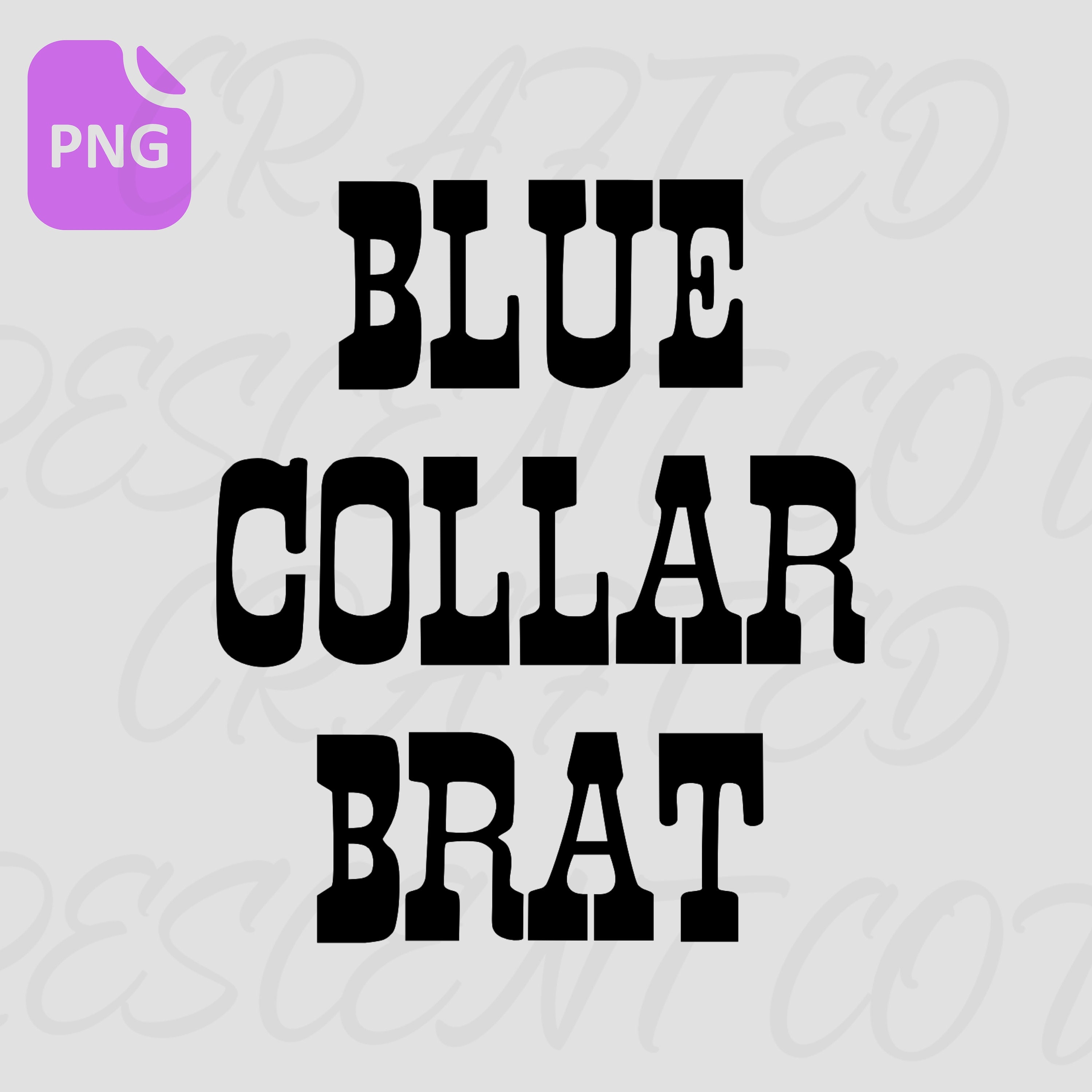 Blue Collar Brat PNG/SVG Design - Etsy
