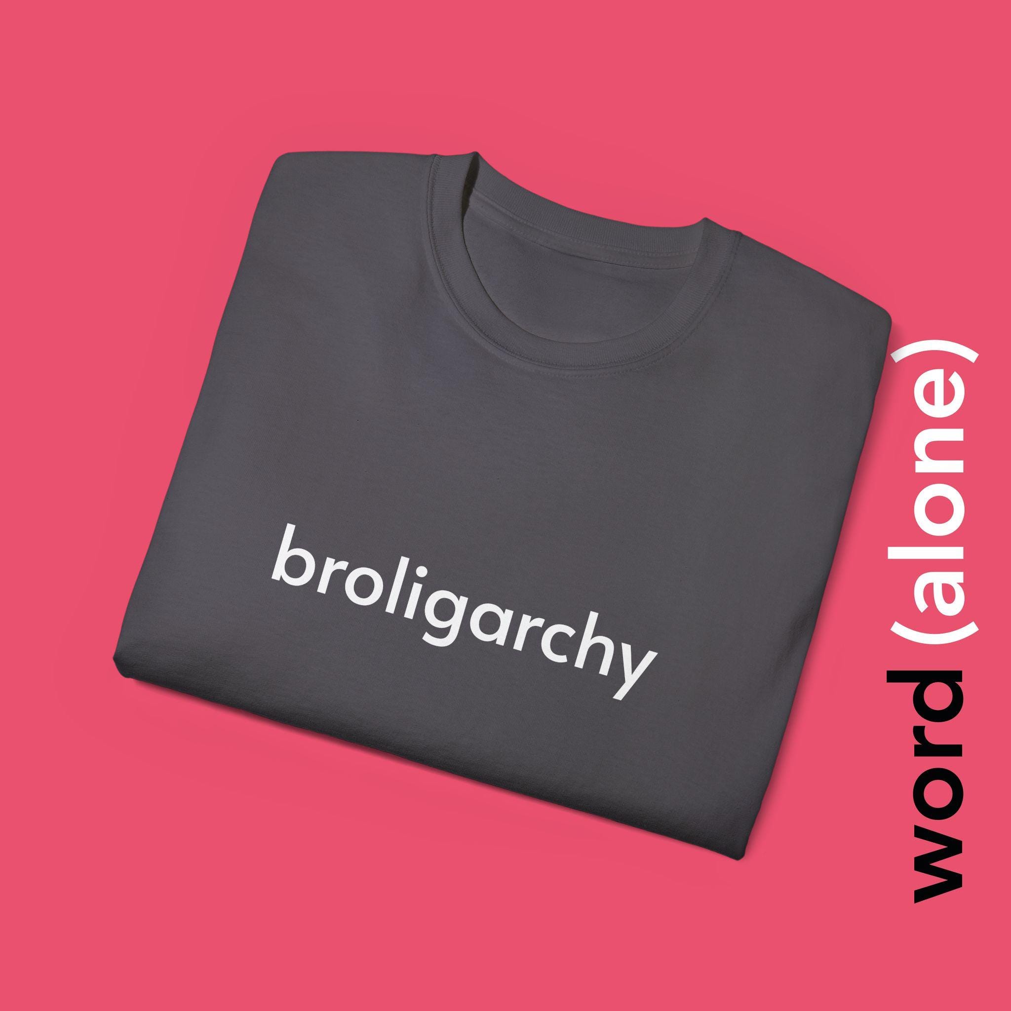 Broligarchy - Minimalist Single Word T-shirt - Etsy