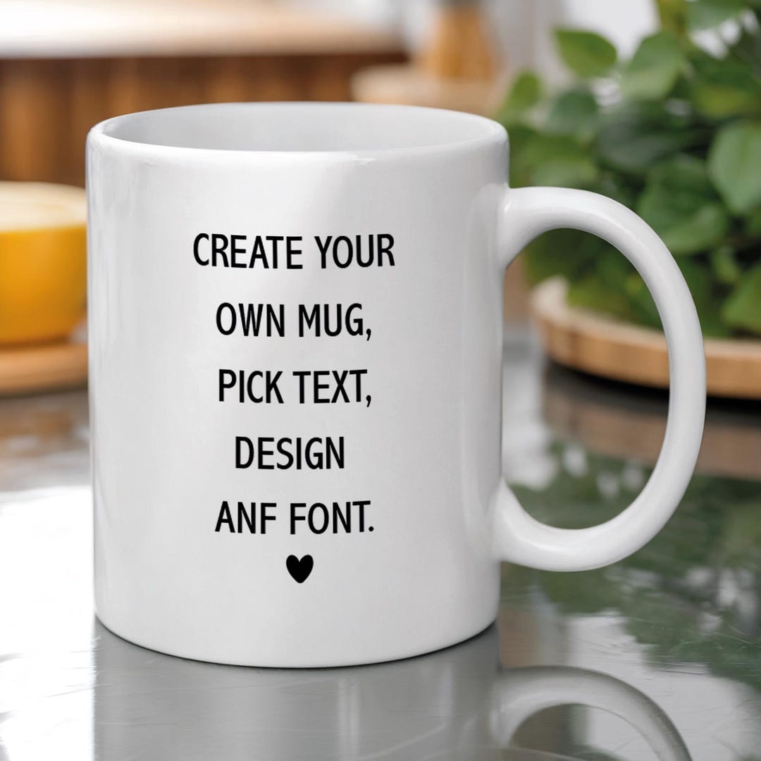 Create Your Own Mug, Customizable Coffee Mug, Clip Art Mug, Custom Text ...