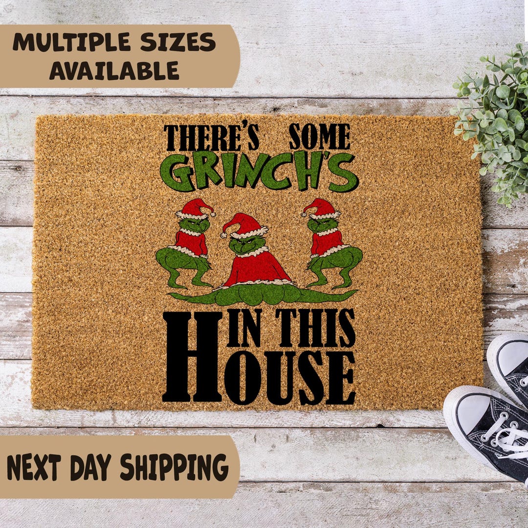 There's Some Grinch's in This House Doormat, Funny Grinchmas Welcome ...