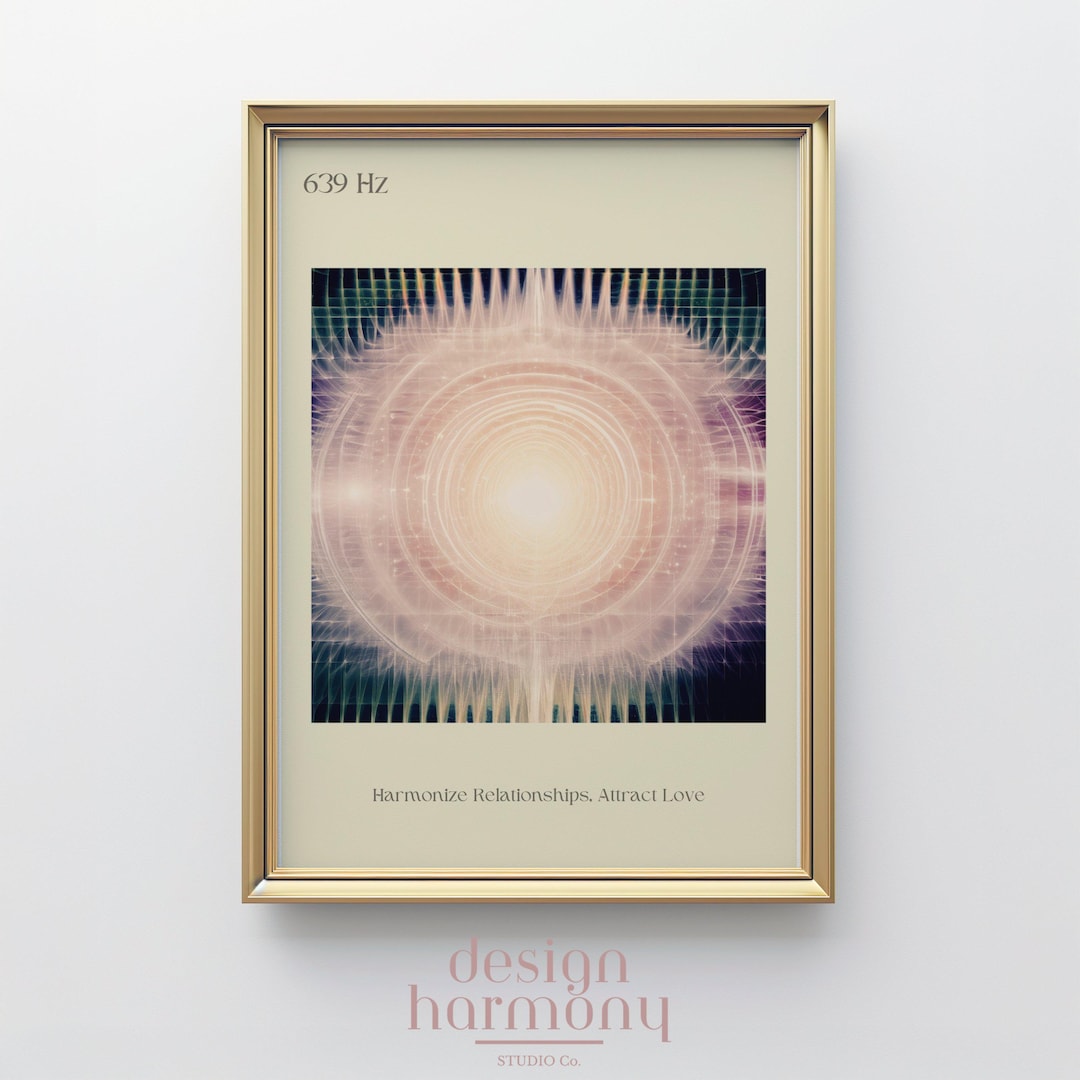 Solfeggio Frequencies Poster - 639 Hz, Harmonize Relationships, Attract Love, Spiritual Energy ...