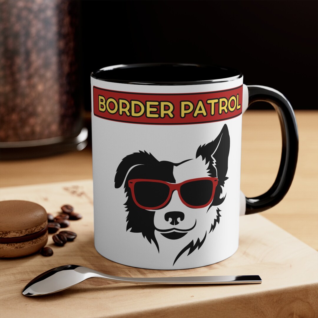 Border Collie Mug Border Patrol Funny Dog Mug Dog Cup Border Collie Mum ...