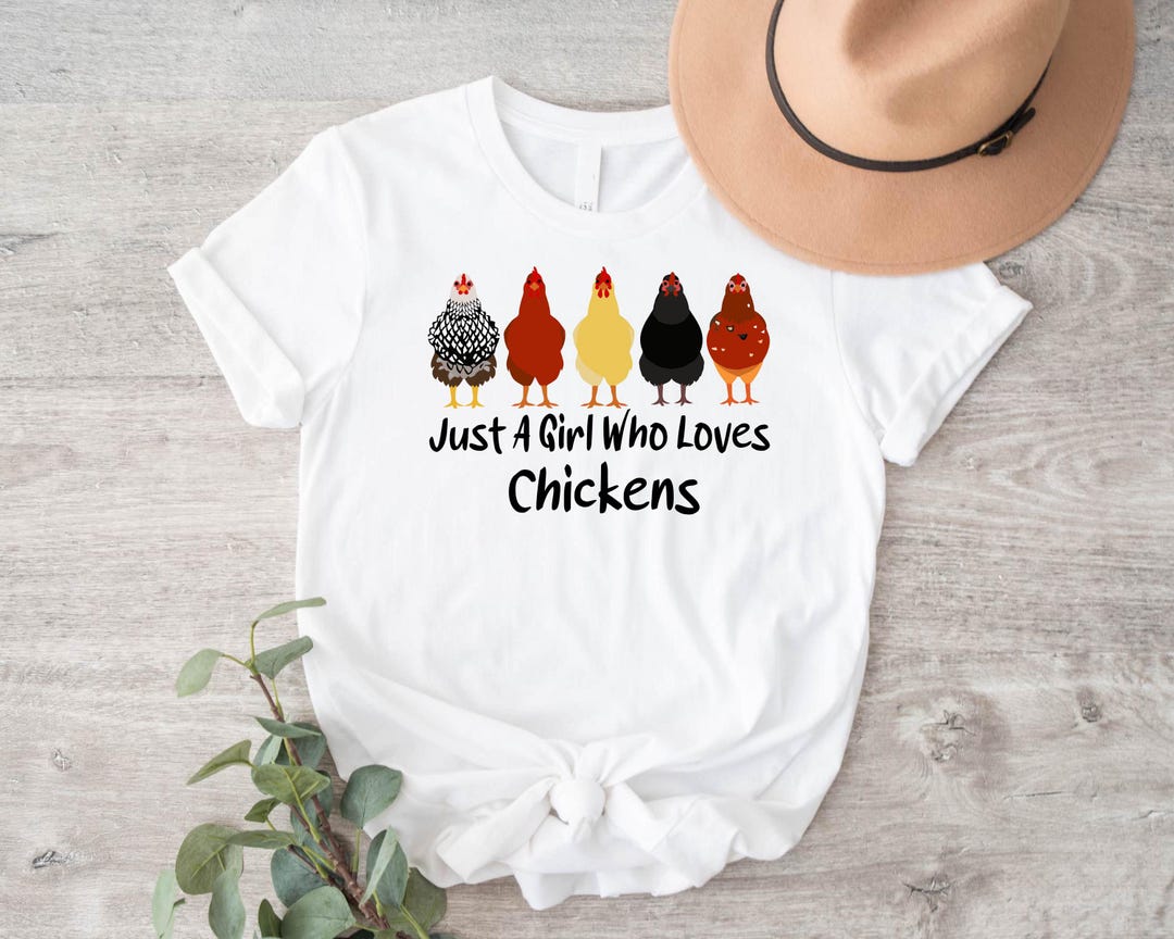Just A Girl Loves Chickens T-shirt, Country Farmhouse Girl Shirt ...