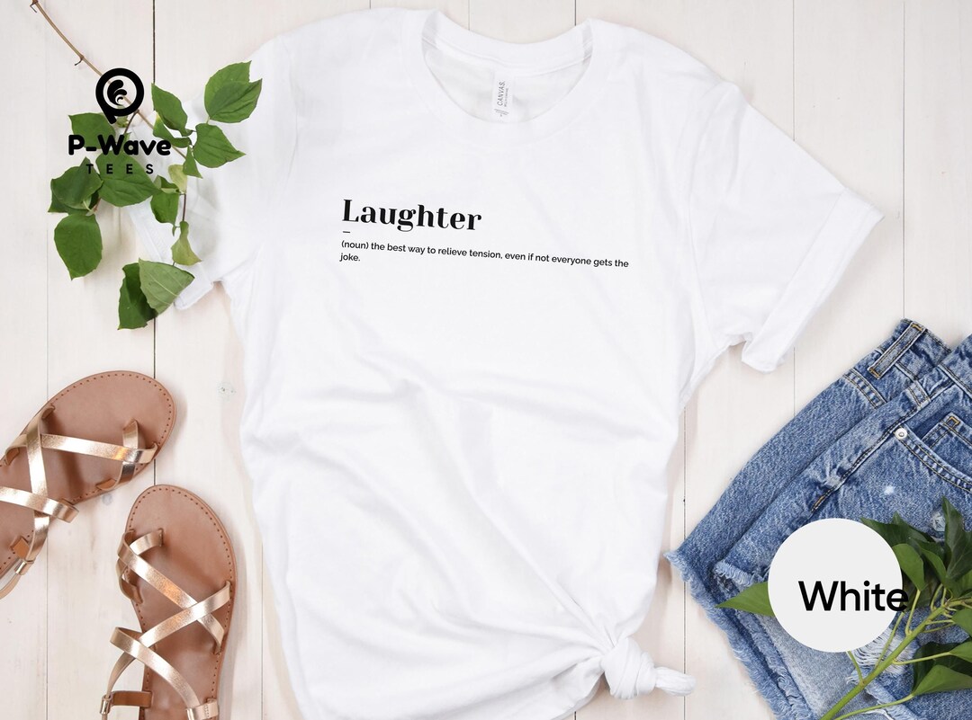Laughter - Definition T-shirt - Funny & Relatable, Definition Text ...