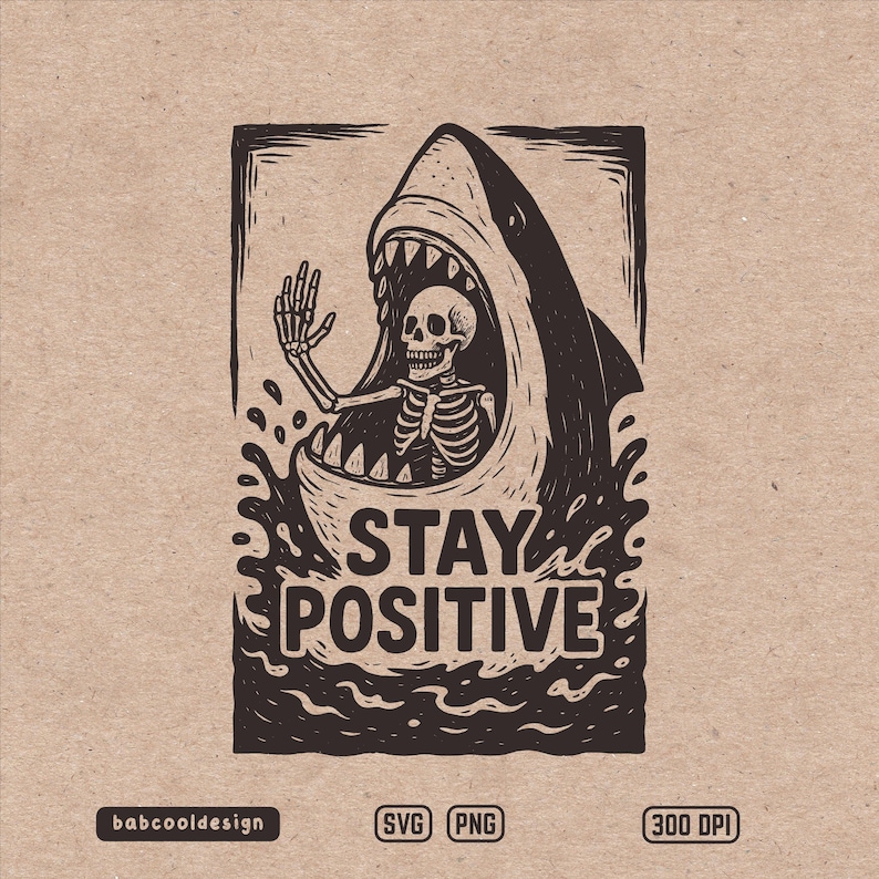 Stay Positive SVG Shark Block Print Poster Skeleton Wall Art for Self ...