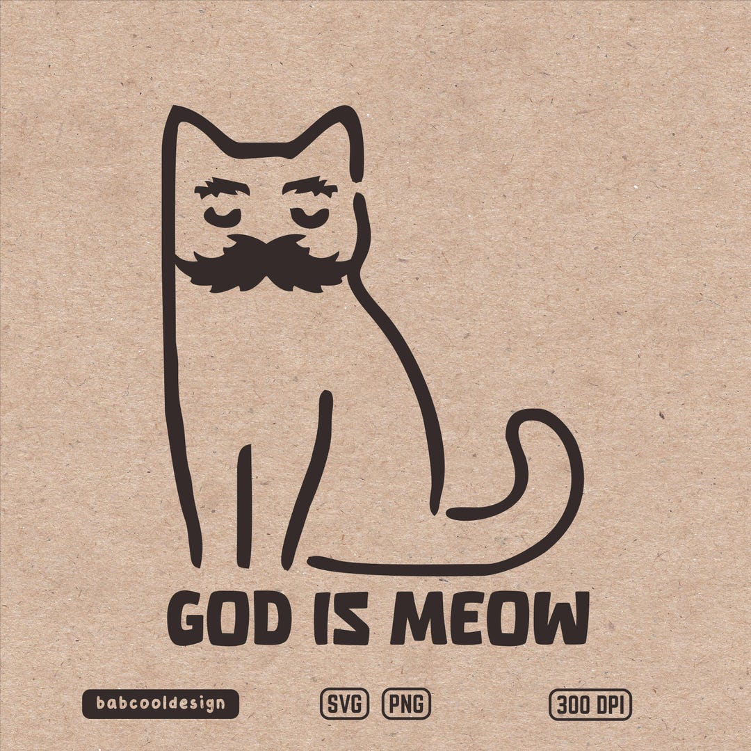 God is Meow SVG, Cat Clipart, Nietzsche’s Cat Swag PNG, Sarcastic Cat ...