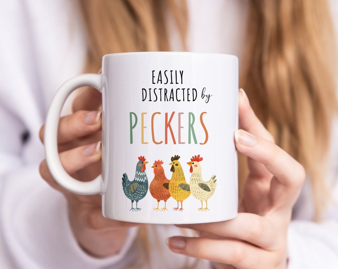 Funny Chicken Mug, Easily Distracted by Peckers, Funny Mug for Her, Farmhouse Cup Farm Life ...