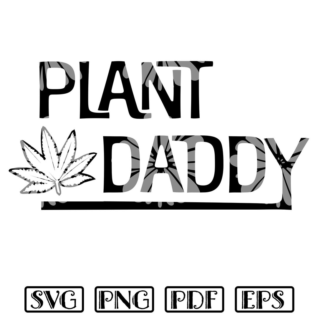 Plant Daddy Father's Day Svg, Plant Loving Dad Printable Pdf, Editable ...