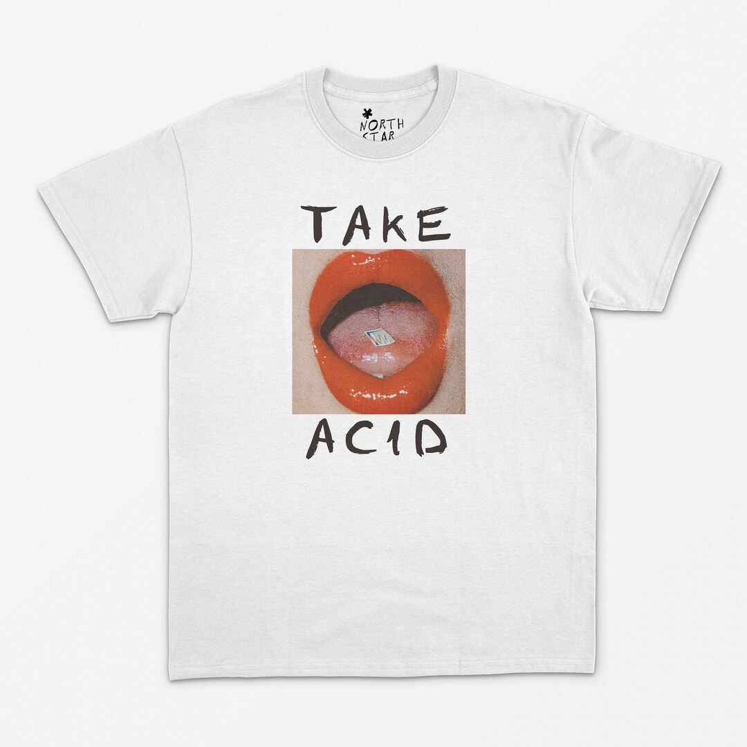 Take Acid T Shirt LSD Shirt Smoke Weed Magic Mushroom Shirt Legalize ...