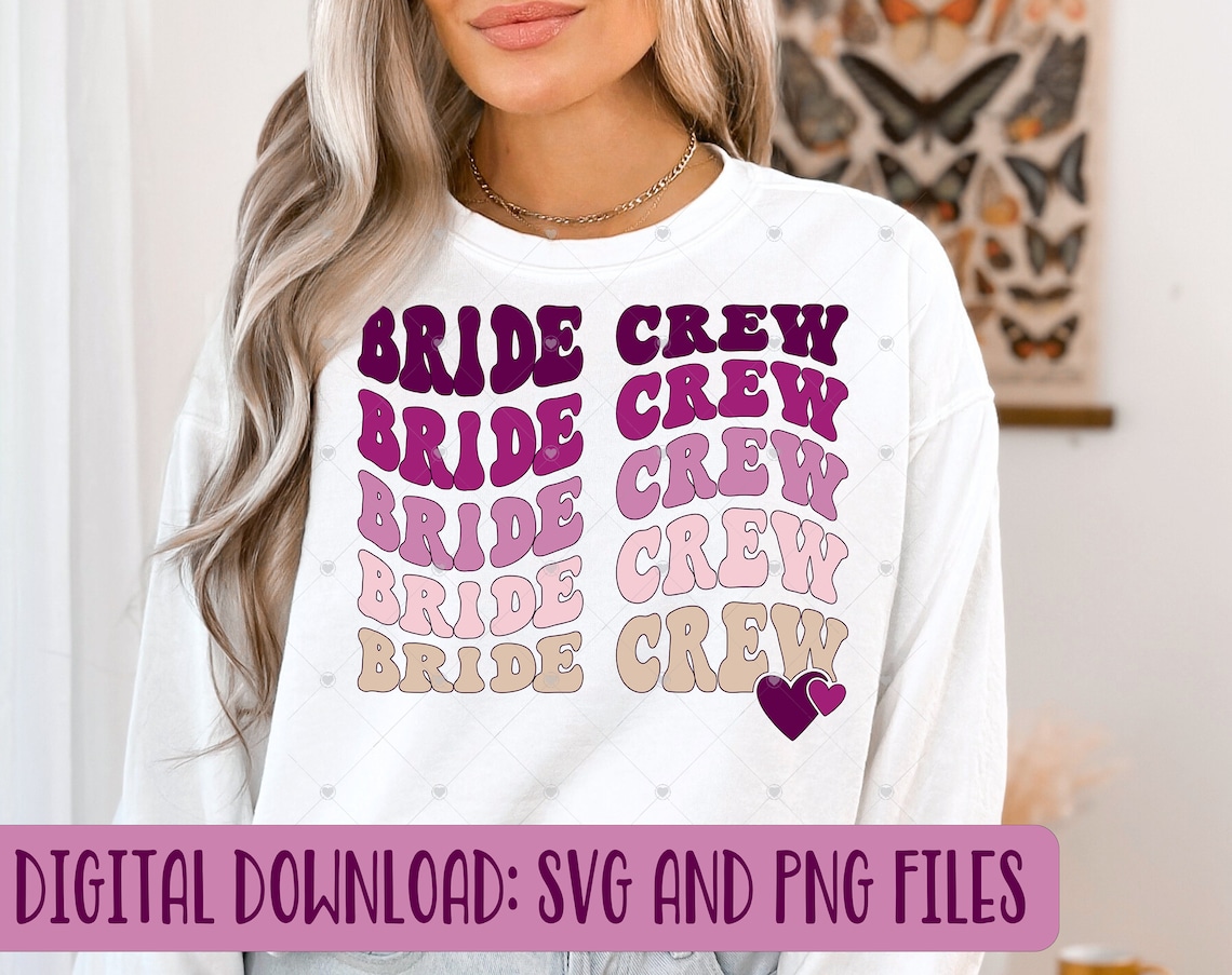 Bride Crew SVG PNG Files, I Do Crew Svg, Bride Tribe, Bridal Team ...