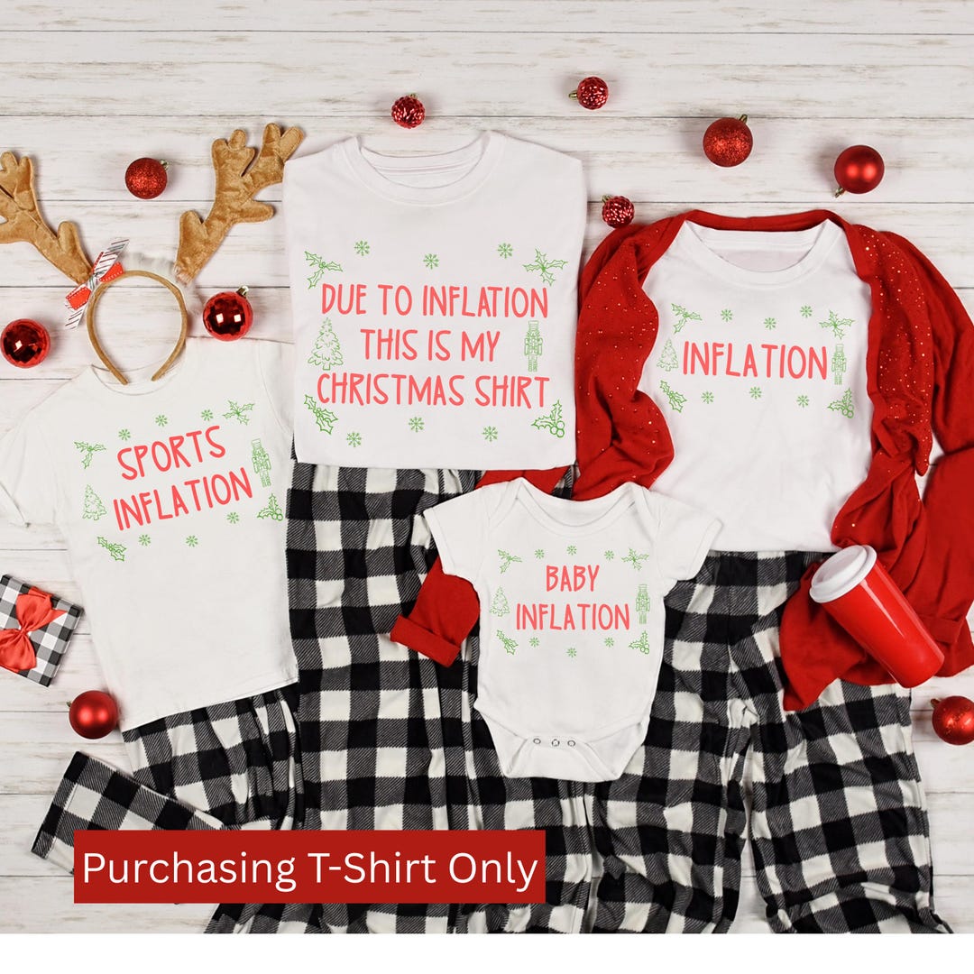 Customizable Funny Family Christmas Shirt, Due to Inflation, Matching ...