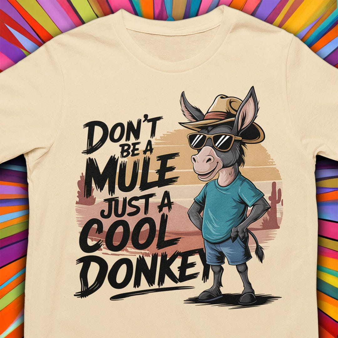 Donkey T Shirt, Donkey Mule Apparel, Donkey Quote Shirt, Funny Donkey ...