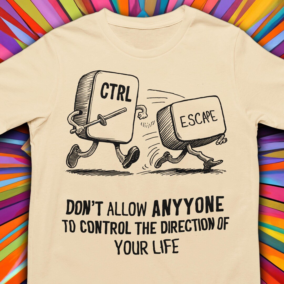 Funny 'control Escape' T-shirt: Humorous Unisex Top - Etsy