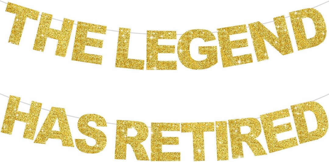 Gold the Legend Has Retired Banner,12ft,pre-strung Glitter Happy ...
