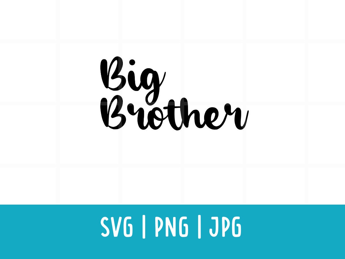 Big Brother SVG Sibling SVG Brother SVG Big Brother Promotion Svg Files ...