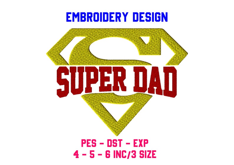 Super Dad Embroidery Design, Superman Logo Embroidery Design, Superman ...