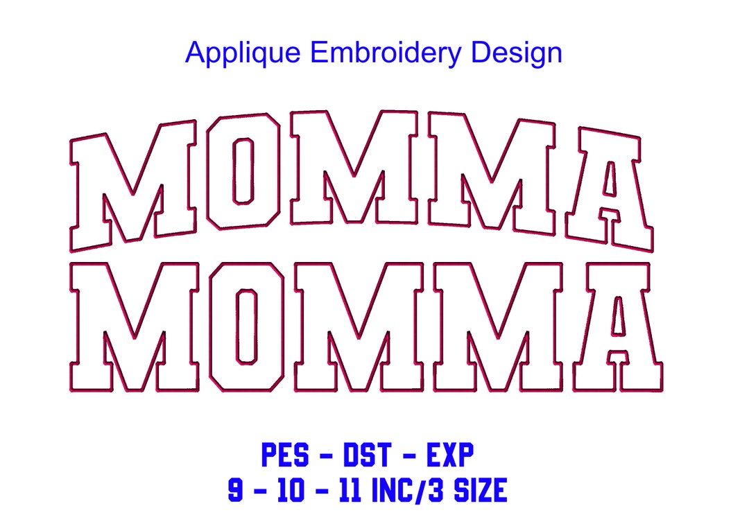 Momma Applique Embroidery Design, Digital Download Pes Dst Exp Files, 9 ...